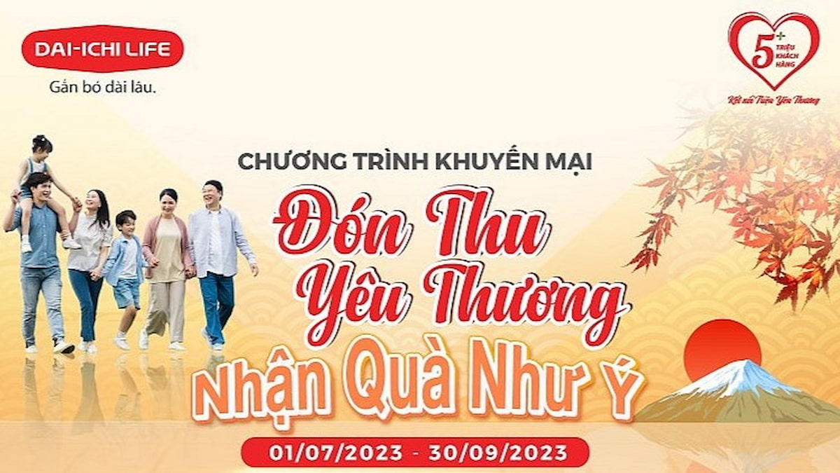 Dai-ichi Life Việt Nam triển khai Chương trình khuyến mại “Đón Thu Yêu Thương, Nhận Quà Như Ý”